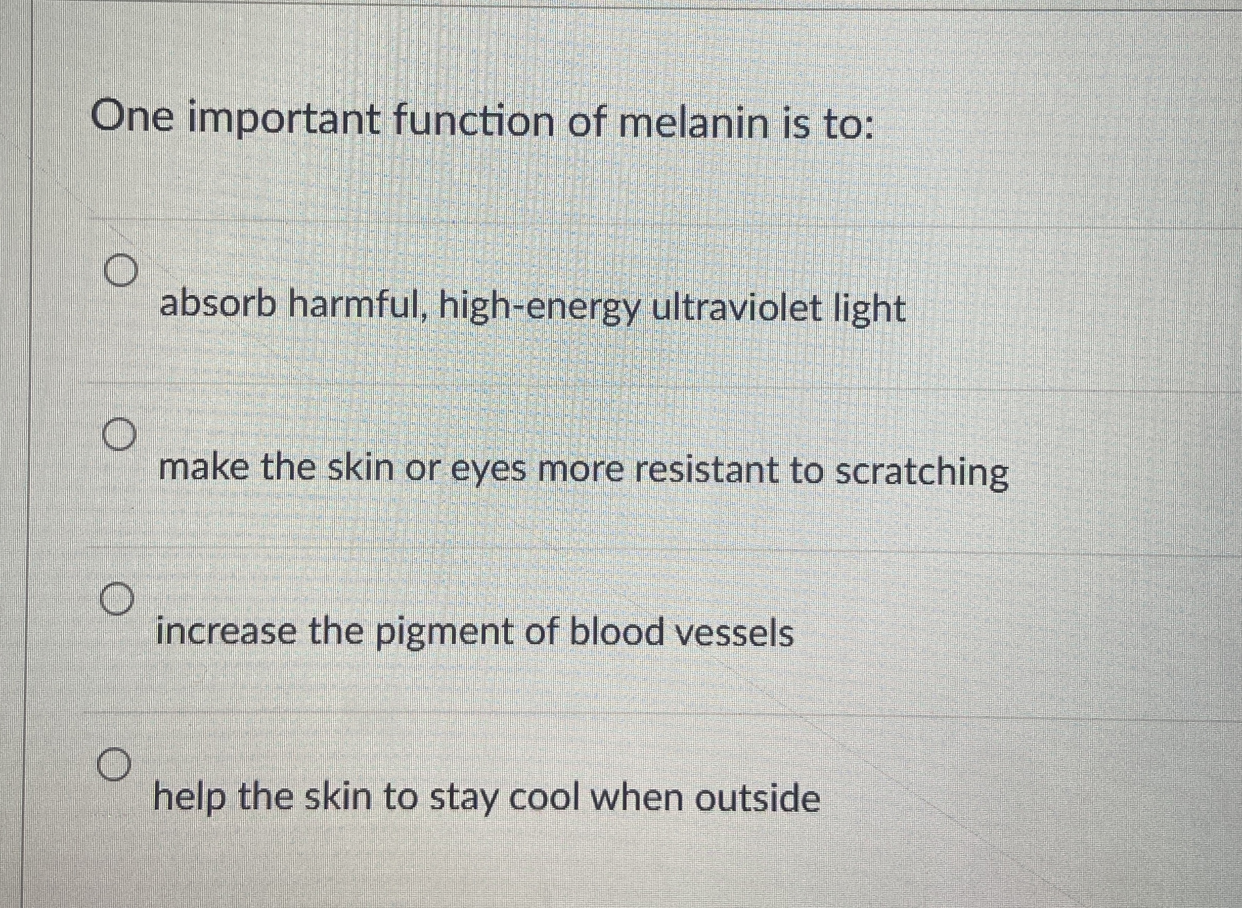 Solved One important function of melanin is to:absorb | Chegg.com