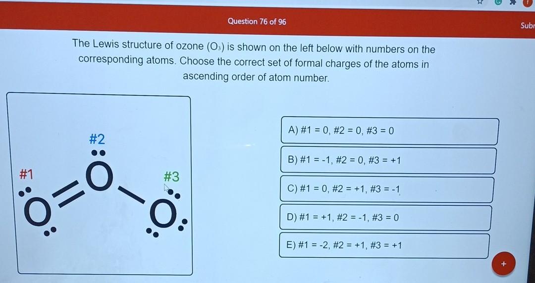 Solved Question 76 of 96 Subr The Lewis structure of ozone | Chegg.com