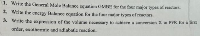Solved 1. Write the General Mole Balance equation GMBE for | Chegg.com