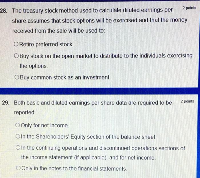 Solved 2 points 28. The treasury stock method used to | Chegg.com