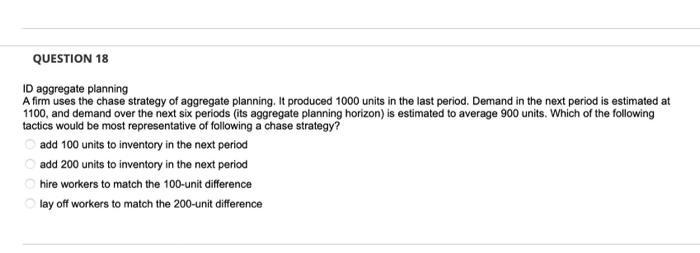 Solved ID aggregate planning A firm uses the chase strategy | Chegg.com