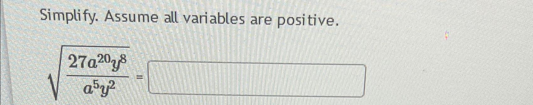 Solved Simplify. Assume all variables are | Chegg.com