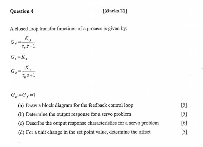 Solved Question 4 [Marks 21] A closed loop transfer | Chegg.com