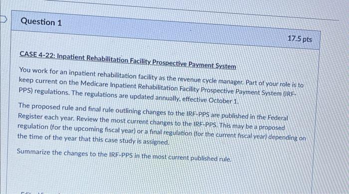 Solved D Question 1 17.5 pts CASE 4-22: Inpatient | Chegg.com