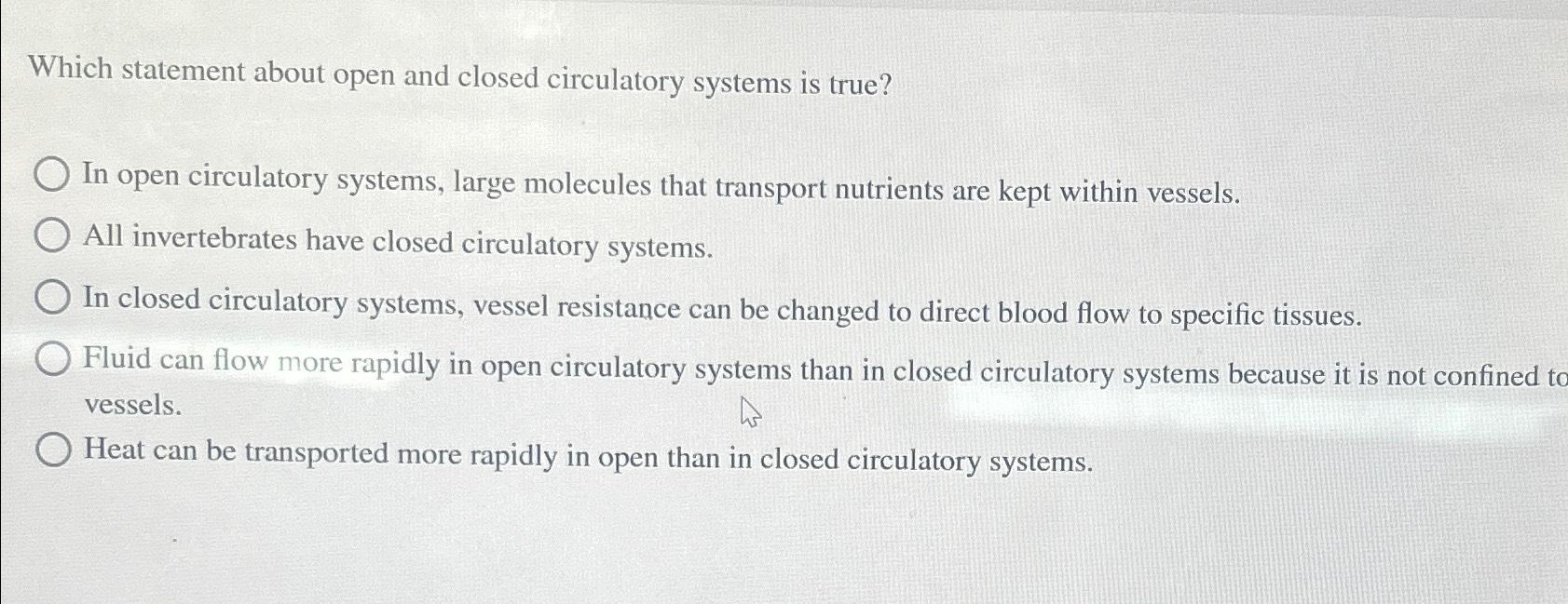 Solved Which statement about open and closed circulatory | Chegg.com