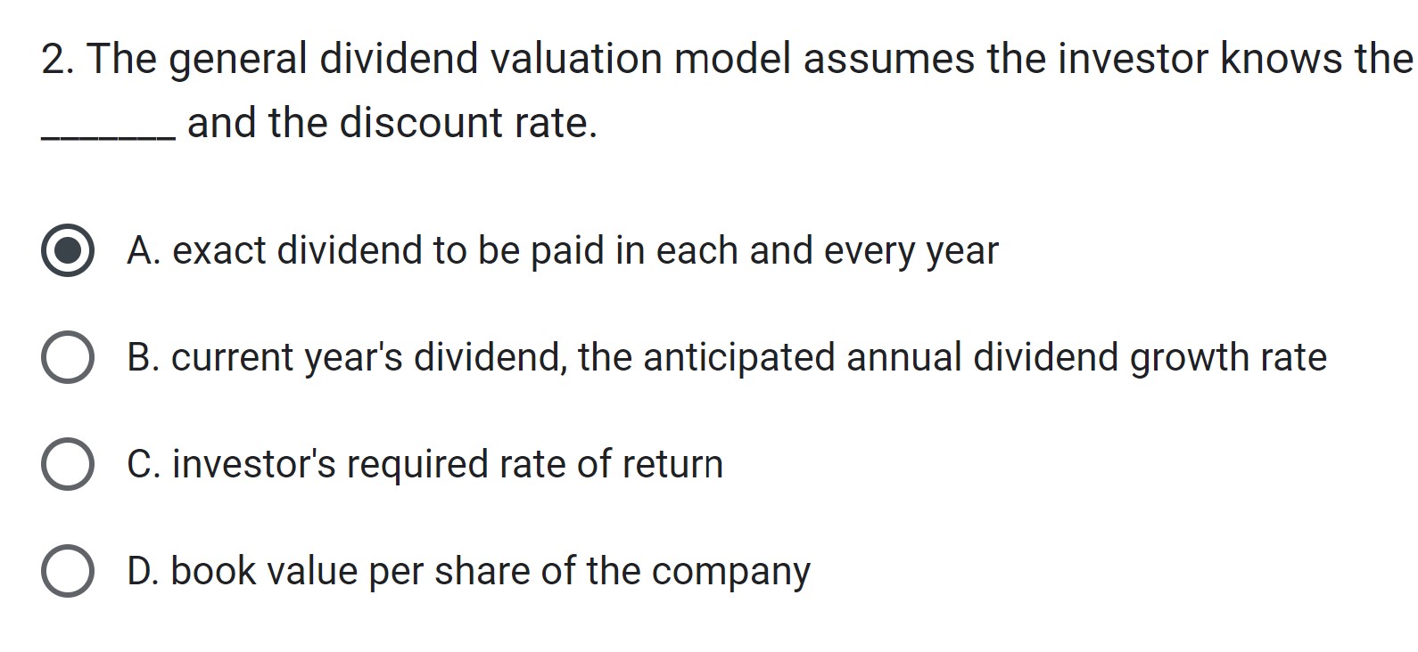 Solved The general dividend valuation model assumes the | Chegg.com