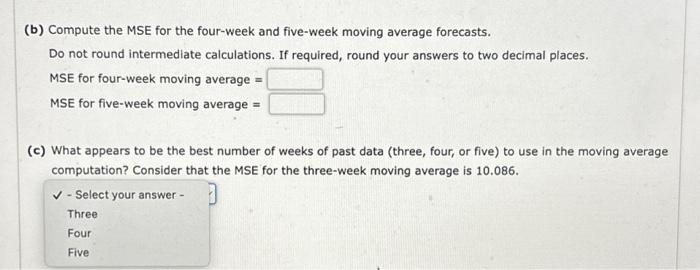 Solved a) Compute four-week and five-week moving averages | Chegg.com Solved a) Compute four-week and five-week moving averages | Chegg.com