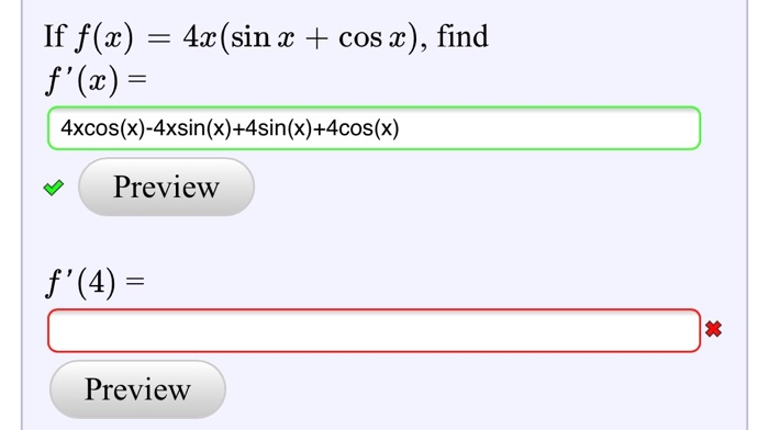 Solved If f(x) = 4x (sin x + cos x), find f'(x) = | Chegg.com