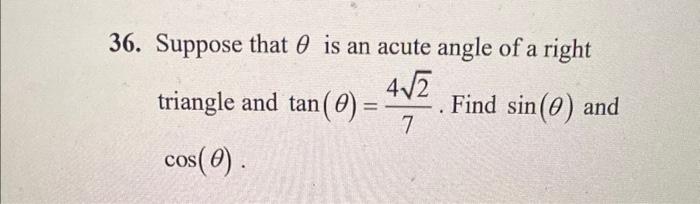 Solved 36. Suppose that θ is an acute angle of a right | Chegg.com
