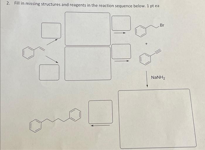 Solved 2. Fill in missing structures and reagents in the | Chegg.com