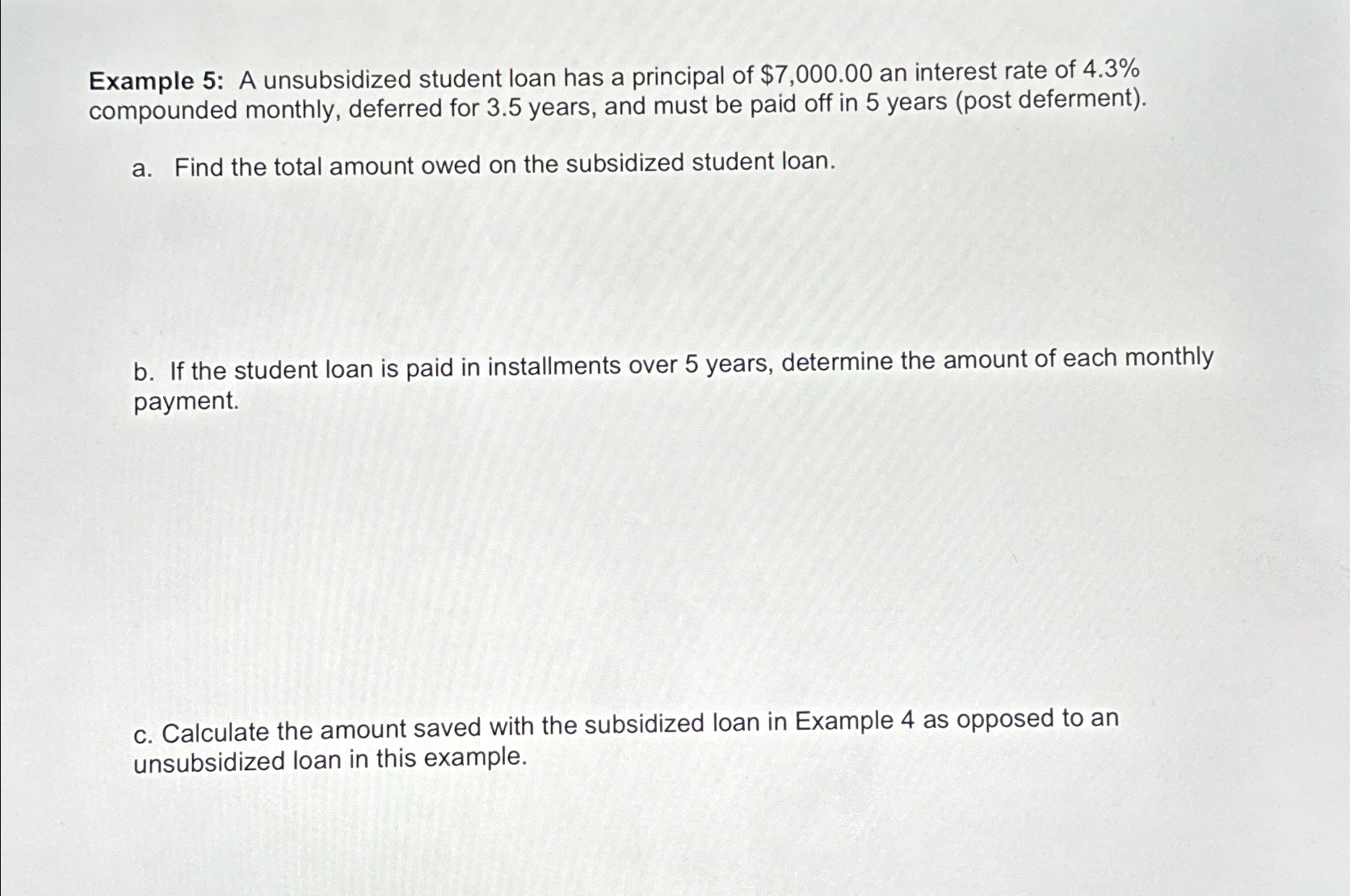 Solved Example 5: A unsubsidized student loan has a | Chegg.com