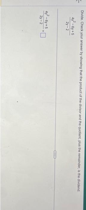 Solved Divide. Check your answer by showing that the product | Chegg.com