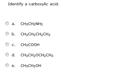 Solved Identify a carboxylic acid. CH3CH2NH2 CH3CH2CH2CH3 | Chegg.com