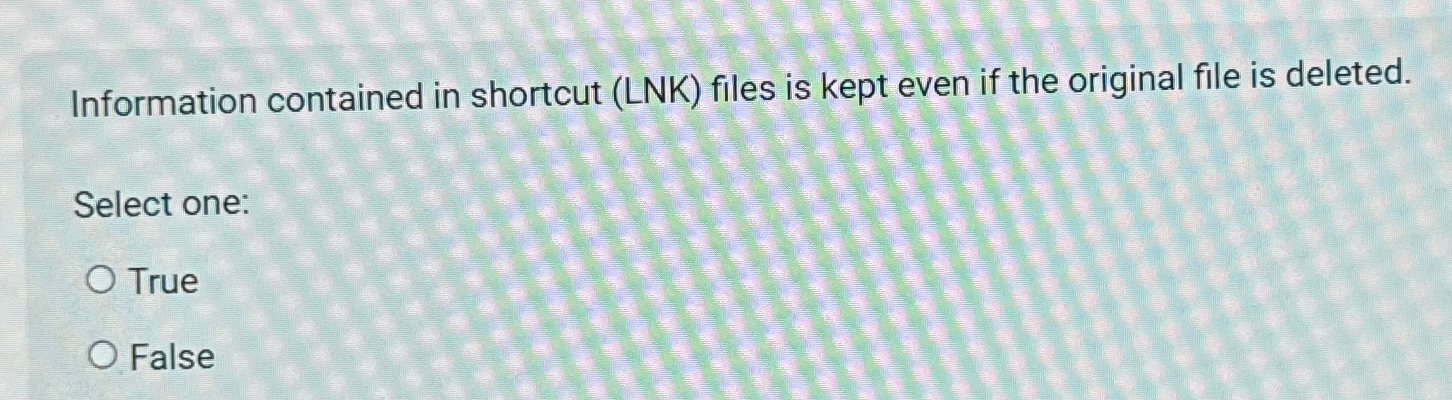 Solved Information contained in shortcut (LNK) ﻿files is | Chegg.com