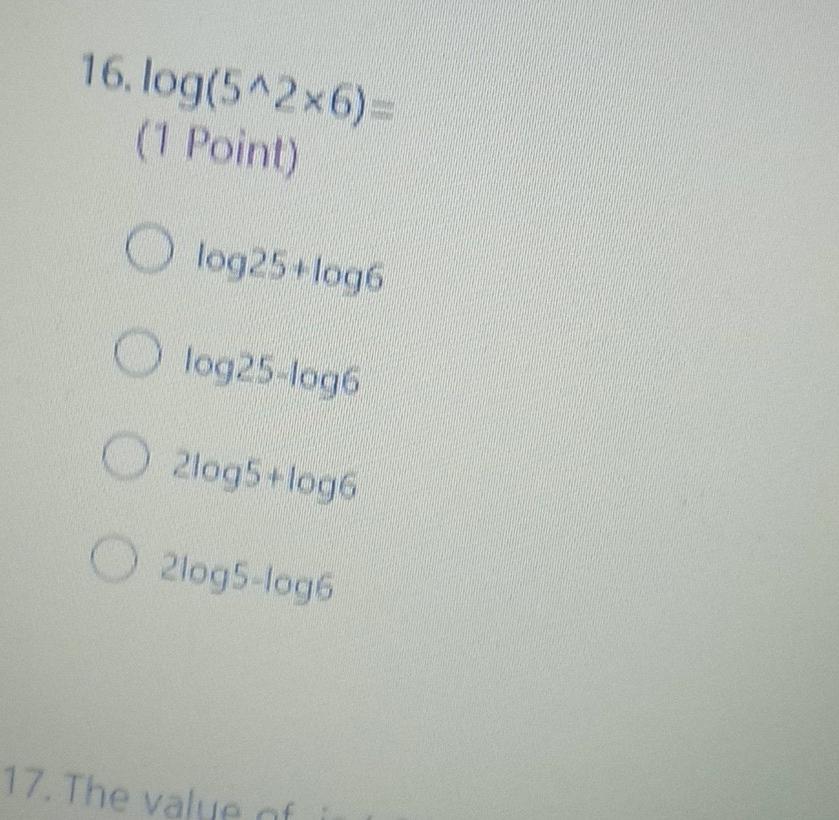 Solved 16.log(5^2x6) (1 Point) O log25+logo log25-logo | Chegg.com
