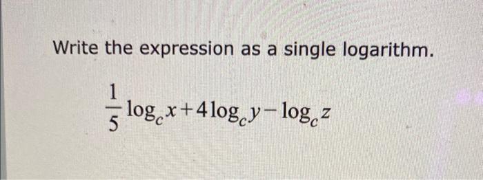 Solved Write the expression as a single logarithm. | Chegg.com