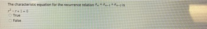 Solved The characteristic equation for the recurrence | Chegg.com