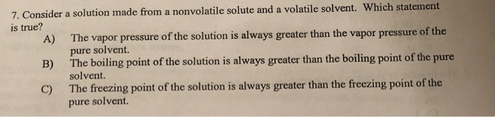 Solved 7. Consider a solution made from a nonvolatile solute | Chegg.com
