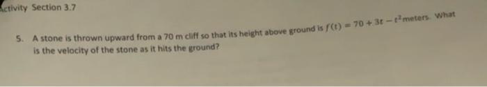 Solved 5. A stone is thrown upward from a 70 m cliff so that | Chegg.com