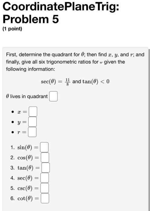 Solved CoordinatePlane Trig: Problem 5 (1 point) First, | Chegg.com