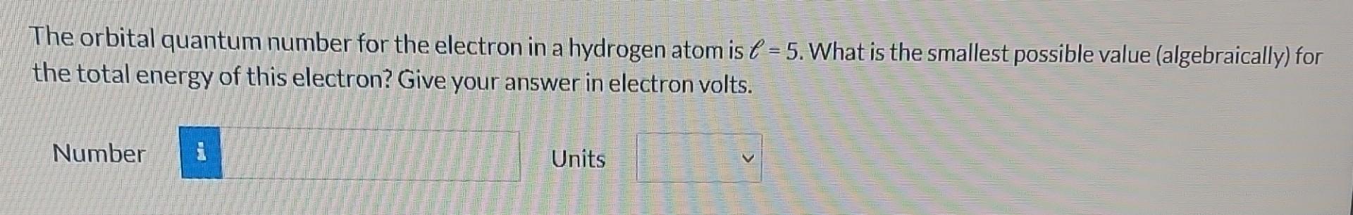 Solved The Orbital Quantum Number For The Electron In A