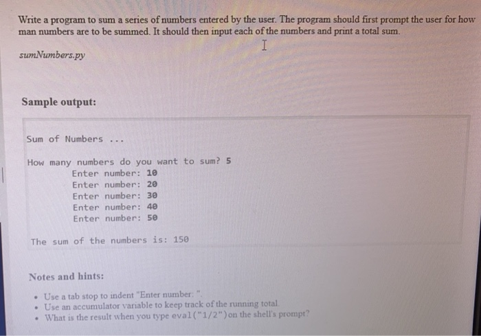 Solved # Modify the code below. def main(): print("Sum of | Chegg.com