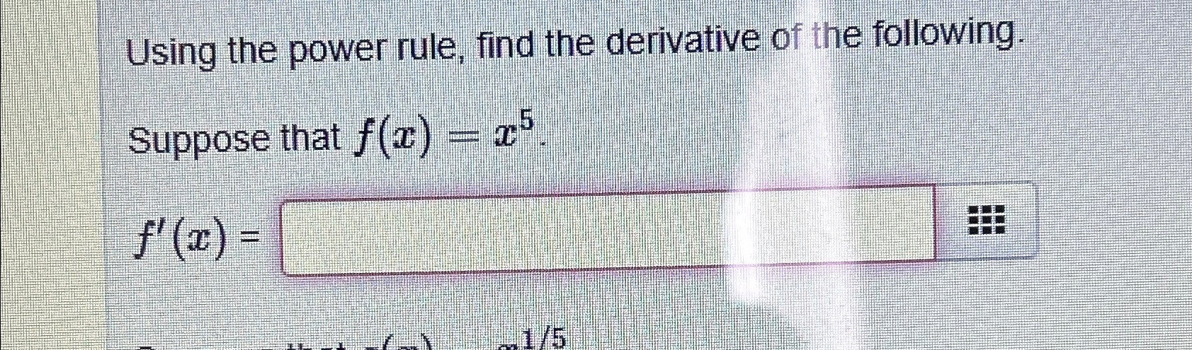 Solved Using the power rule, find the derivative of the | Chegg.com