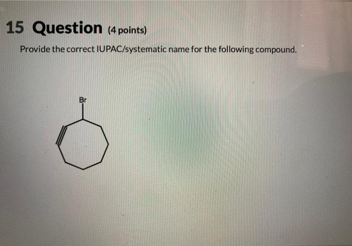 Solved 15 Question (4 points) Provide the correct | Chegg.com Solved 15 Question (4 points) Provide the correct | Chegg.com