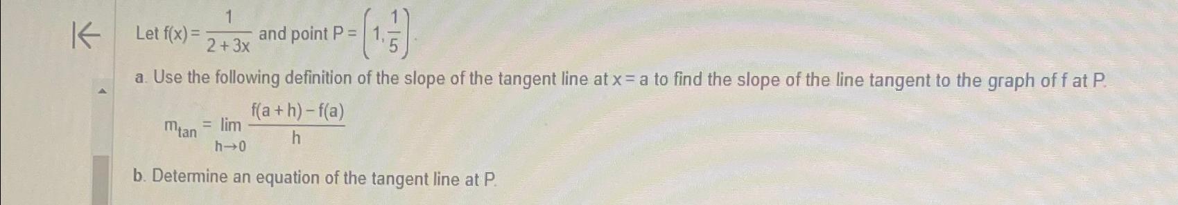 Solved Let f(x)=12+3x ﻿and point P=(1,15)a. ﻿Use the | Chegg.com