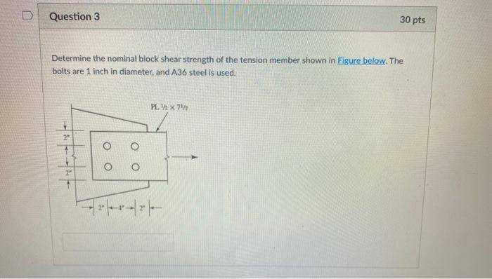 Solved Question 3 30 pts Determine the nominal block shear | Chegg.com