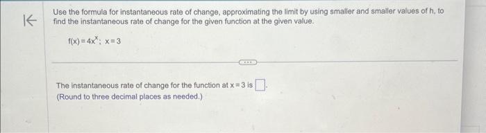 Solved Use the formula for instantaneous rate of change, | Chegg.com