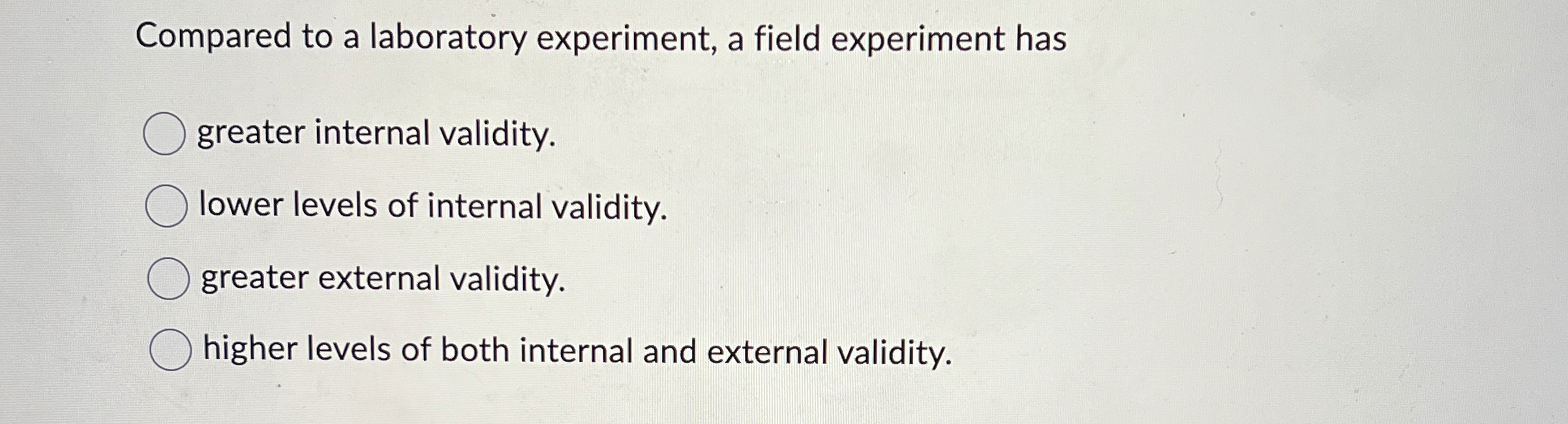 Solved Compared to a laboratory experiment, a field | Chegg.com