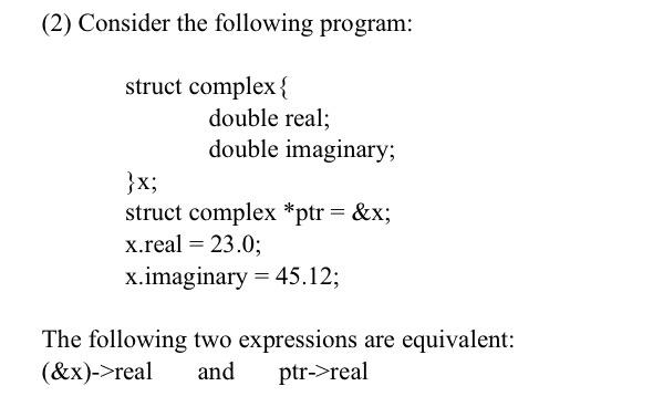 Solved (2) Consider the following program: struct complex { | Chegg.com