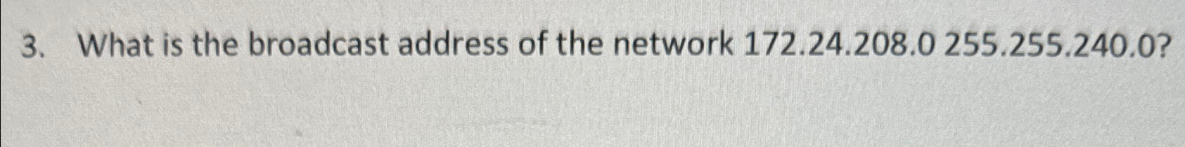 Solved What is the broadcast address of the network | Chegg.com