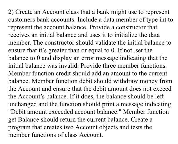 Solved 2) Create an Account class that a bank might use to | Chegg.com