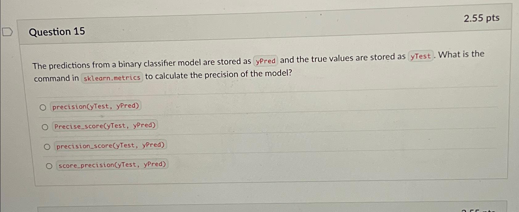 Solved Question 152.55ptsThe predictions from a binary | Chegg.com