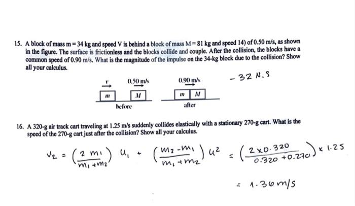 Solved 15. A block of mass m = 34 kg and speed V is behind a | Chegg.com
