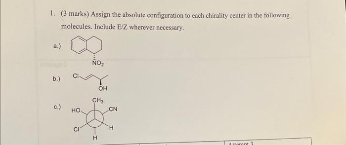 Solved 1. (3 marks) Assign the absolute configuration to | Chegg.com