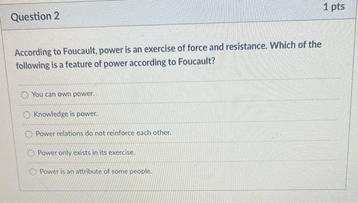 According to Foucault, power is an exercise of force | Chegg.com
