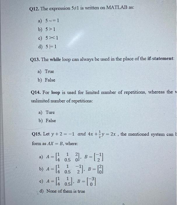 Solved Q12. The expression 5 =1 is written on MATLAB as: a) | Chegg.com