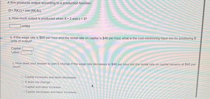 Solved A firm produces output according to a production | Chegg.com