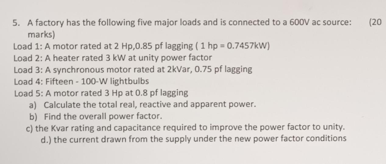 Solved 5. A factory has the following five major loads and | Chegg.com