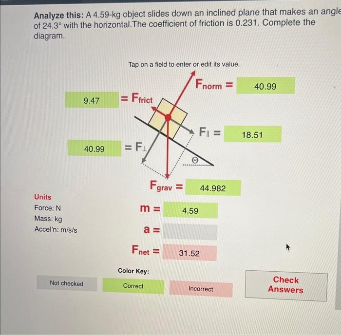 Solved Analyze this: A 4.59-kg object slides down an | Chegg.com