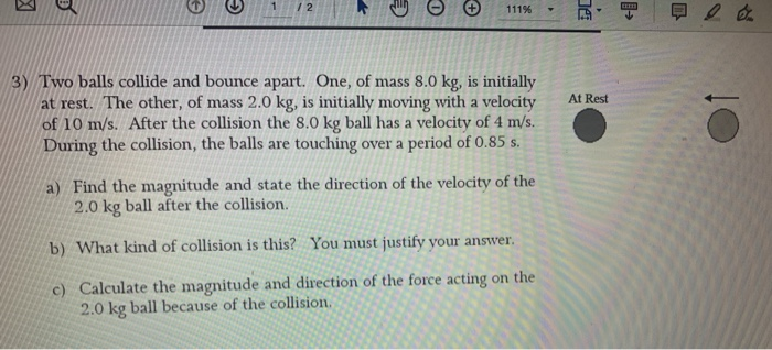Solved 0 1 At Rest 3) Two balls collide and bounce apart. | Chegg.com