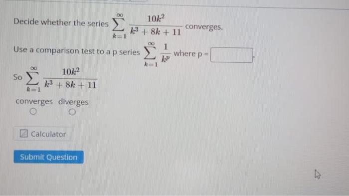 Solved Decide whether the series \\( \\sum_{k=1}^{\\infty} | Chegg.com