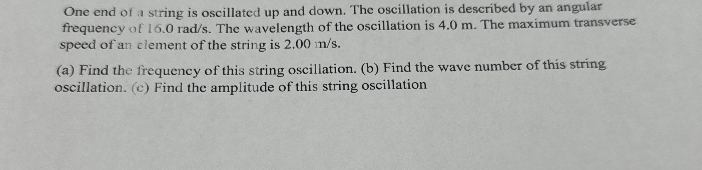 Solved One end of a string is oscillated up and down. The | Chegg.com