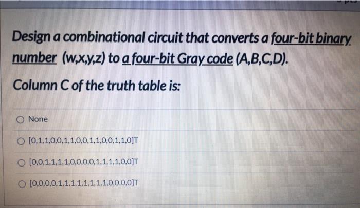 Solved Design a combinational circuit that converts a | Chegg.com