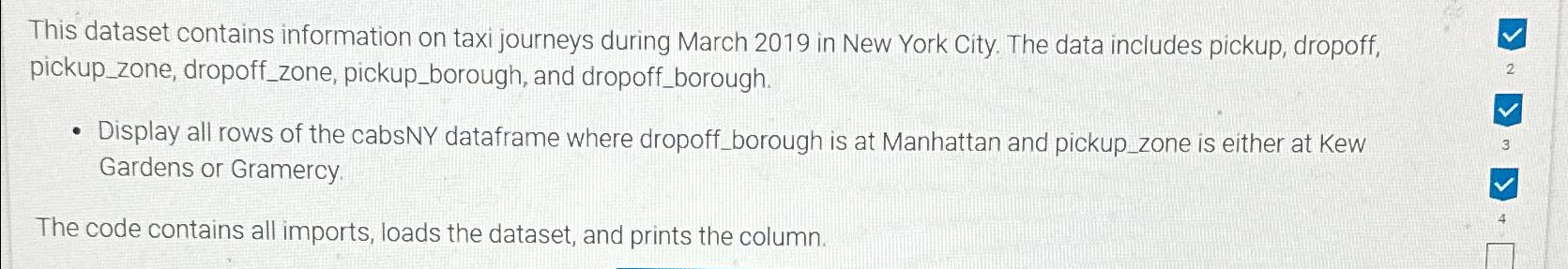 Solved This dataset contains information on taxi journeys | Chegg.com