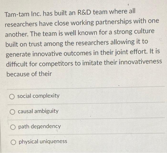 Solved Tam-tam Inc. has built an R&D team where all | Chegg.com