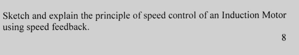 Solved Sketch and explain the principle of speed control of | Chegg.com